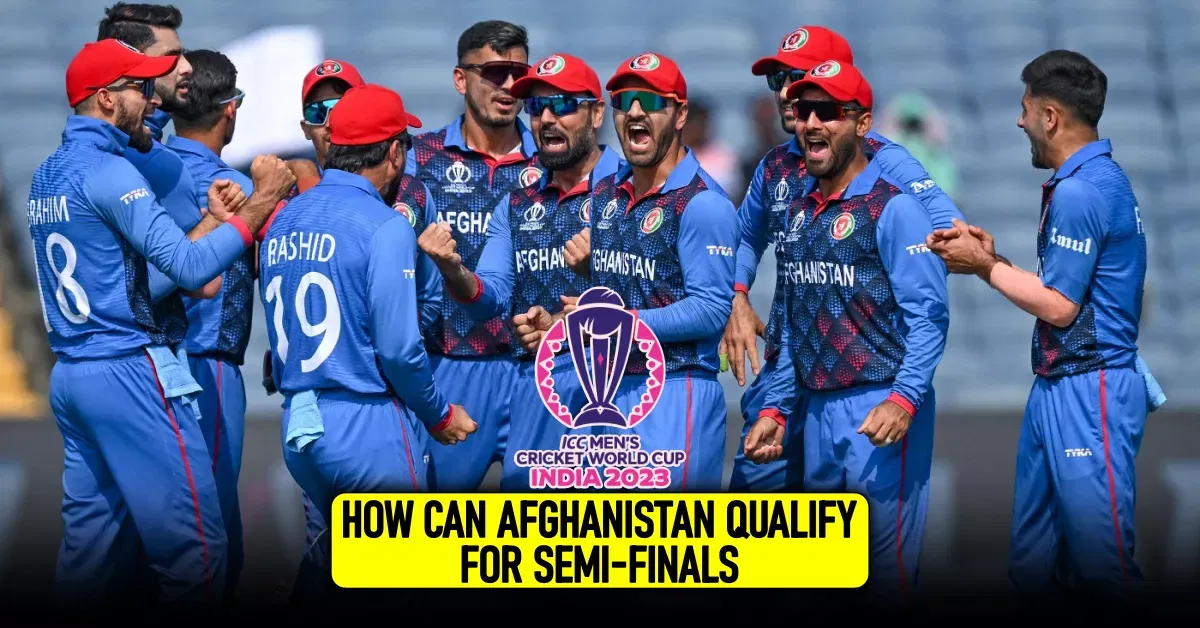 How can Afghanistan qualify for CWC 2023 semi-finals after New Zealand ...