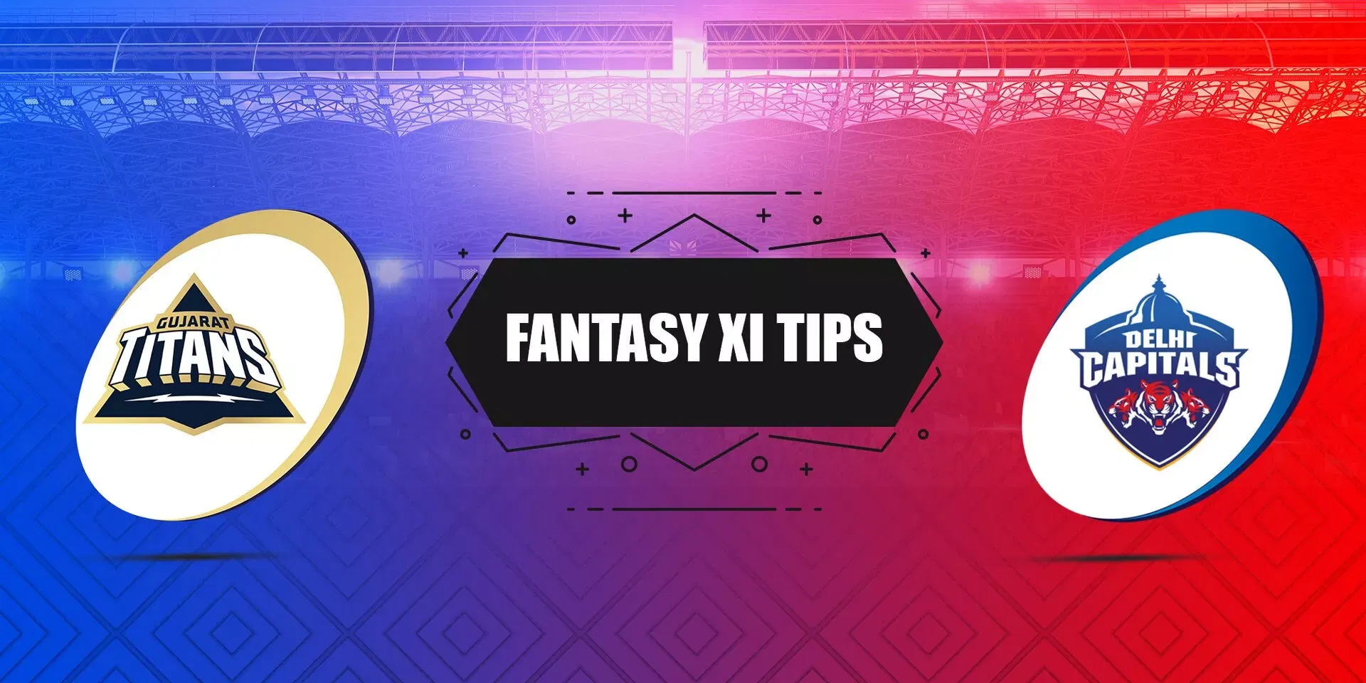 GT vs DC Dream11 Prediction, Dream11 Playing XI, Today Match 44, IPL 2023